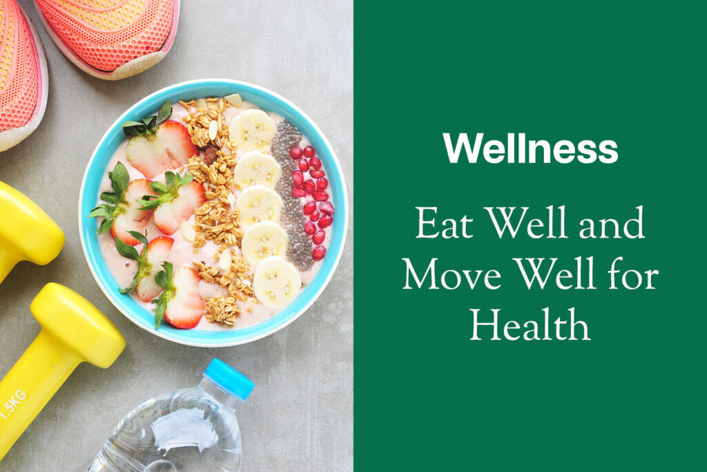 Eat Well, Move Well: The Two Pillars of Long-Term Health • Copa ...